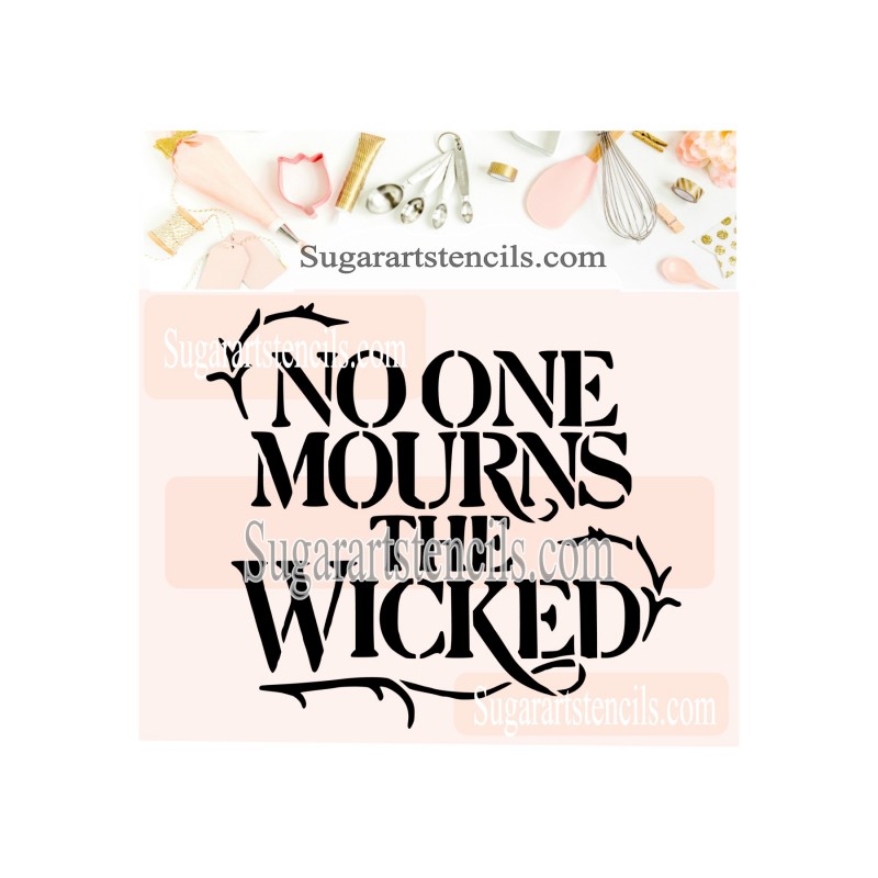 Wicked cookie stencil WD22 No one mourns the wicked