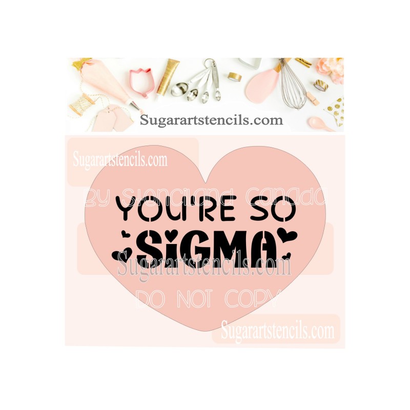 Valentine kid slang You're so SIGMA cookie stencil. VL71